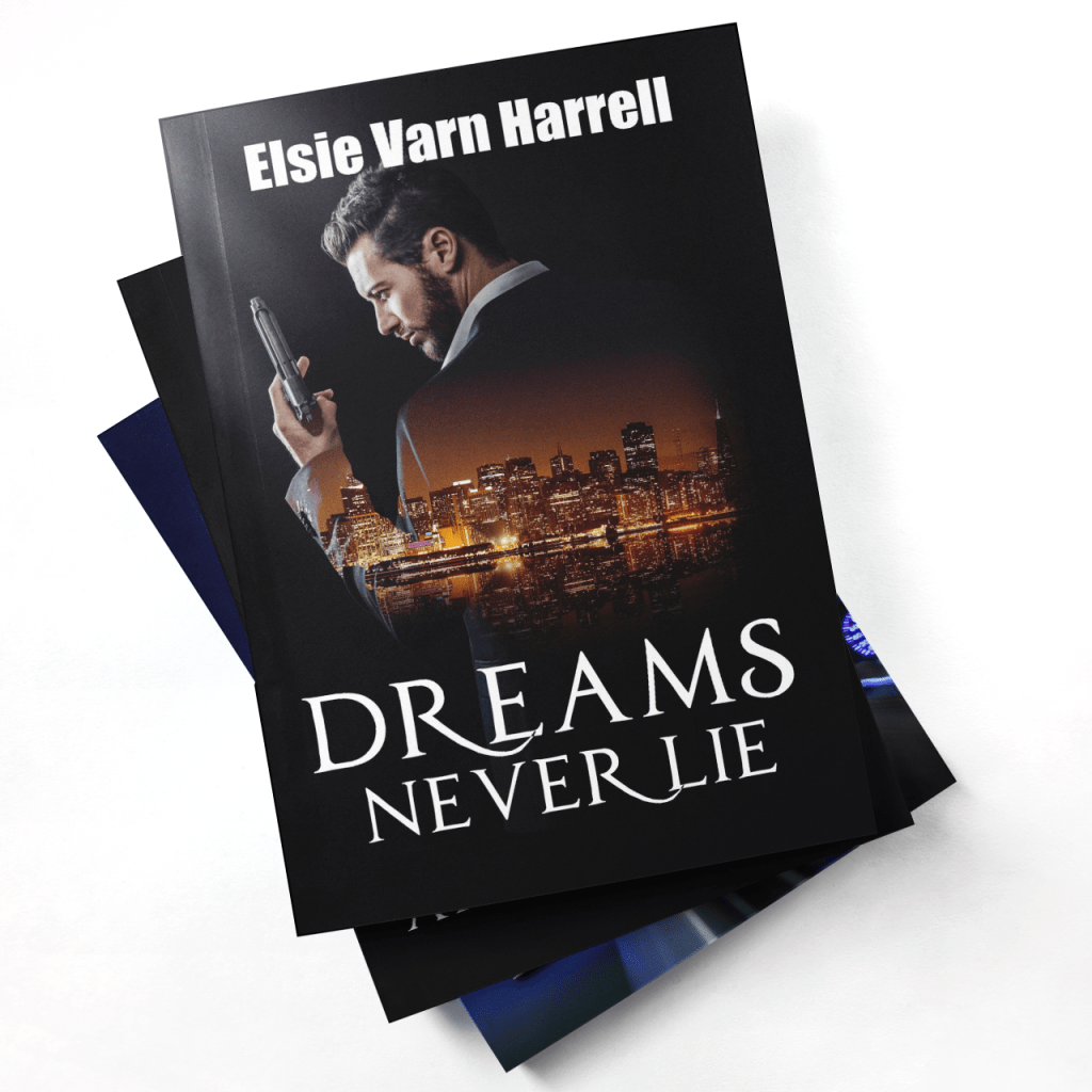 Elsie Varn Harrell Official Site – "Home of the Dreams Never Lie series."